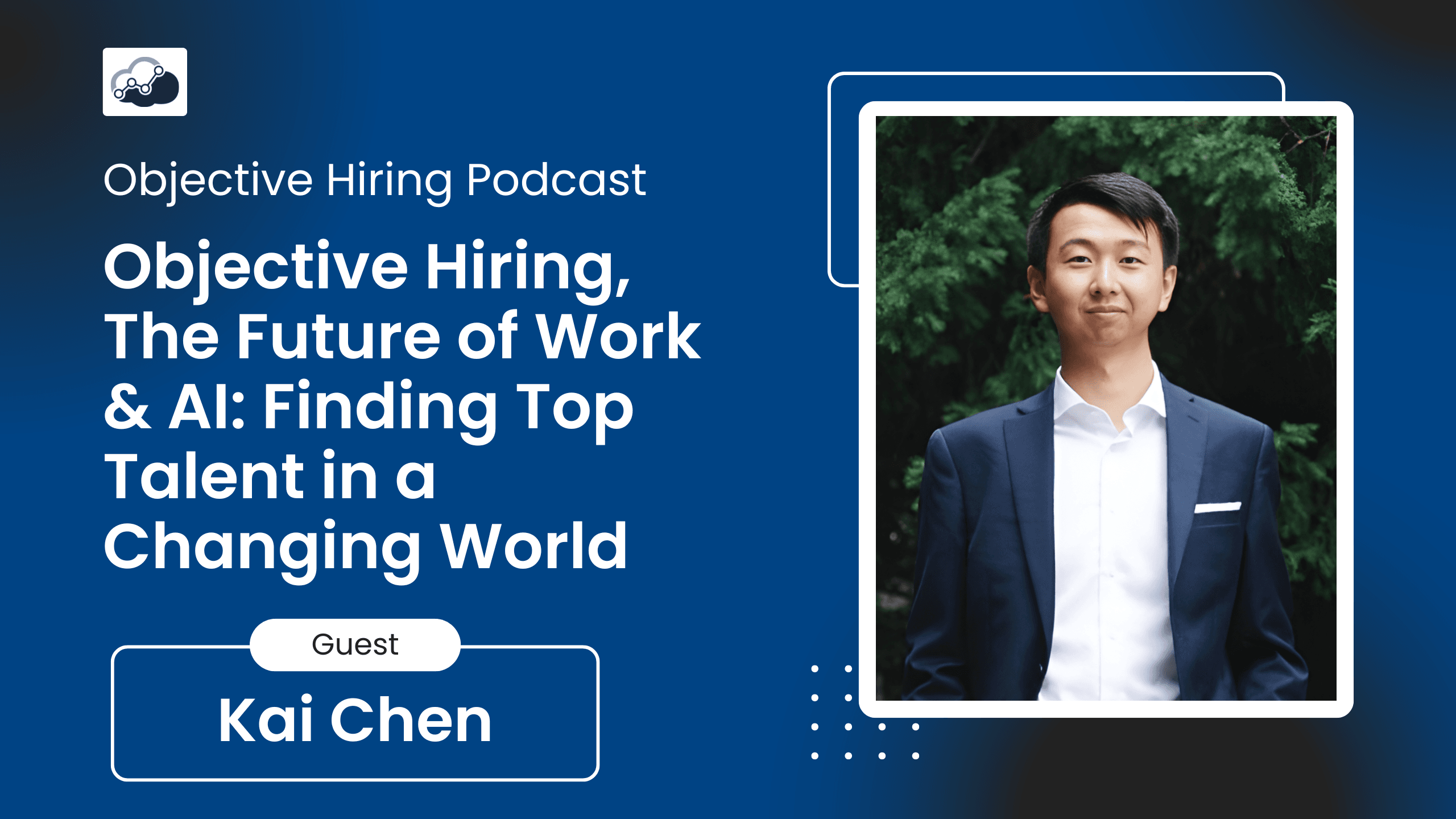 Alooba Objective Hiring - Kai Chen on Objective Hiring, The Future of Work & AI: Finding Top ...